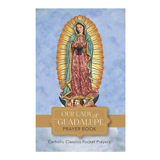 OUR LADY OF GUADALUPE POCKET PRAYER BOOK – Universal Church Supplies Inc