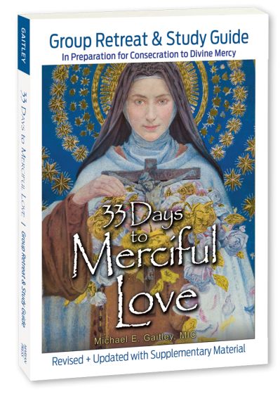 33 Days to Merciful Love- Group Retreat & Study Guide – Universal ...