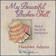 My Beautiful Broken Shell: Words of Hope to Refresh the Soul ...