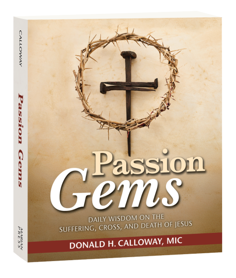 Passion Gems: Daily Wisdom on the Suffering, Cross, and Death of Jesus ...